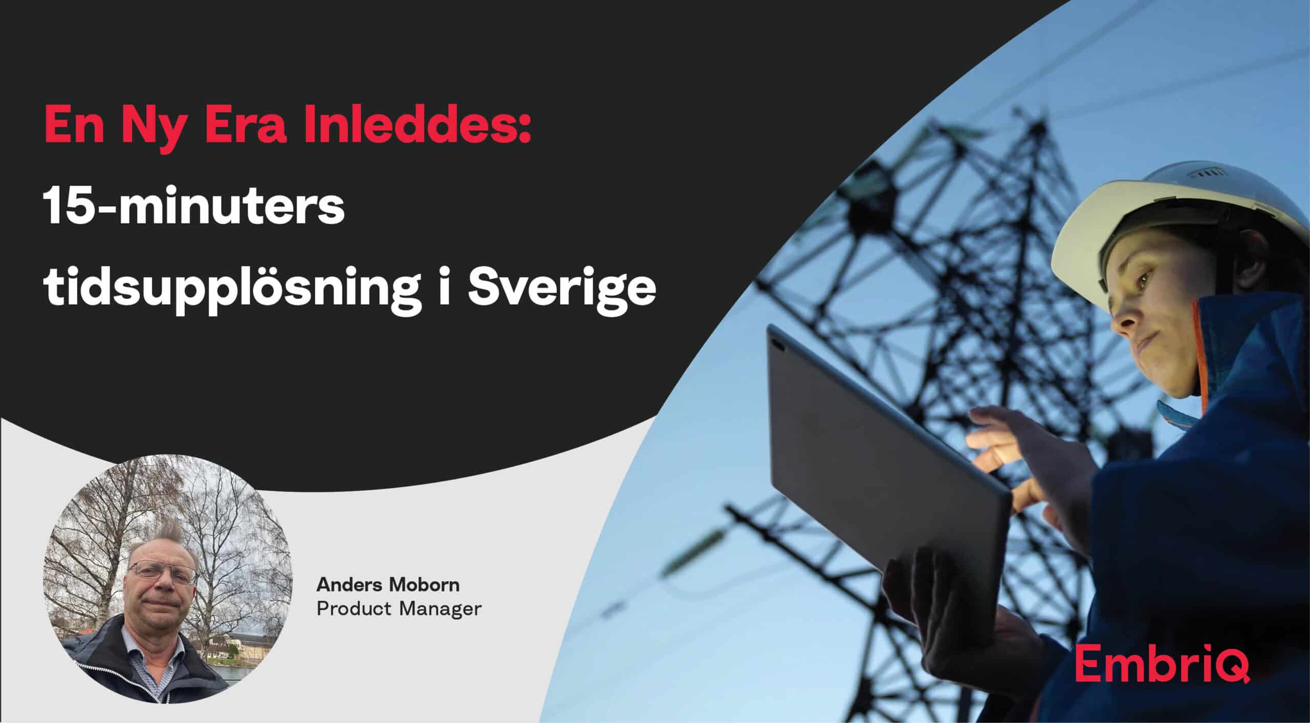 En Ny Era Inleddes: 15-minuters tidsupplösning i Sverige | Embriq