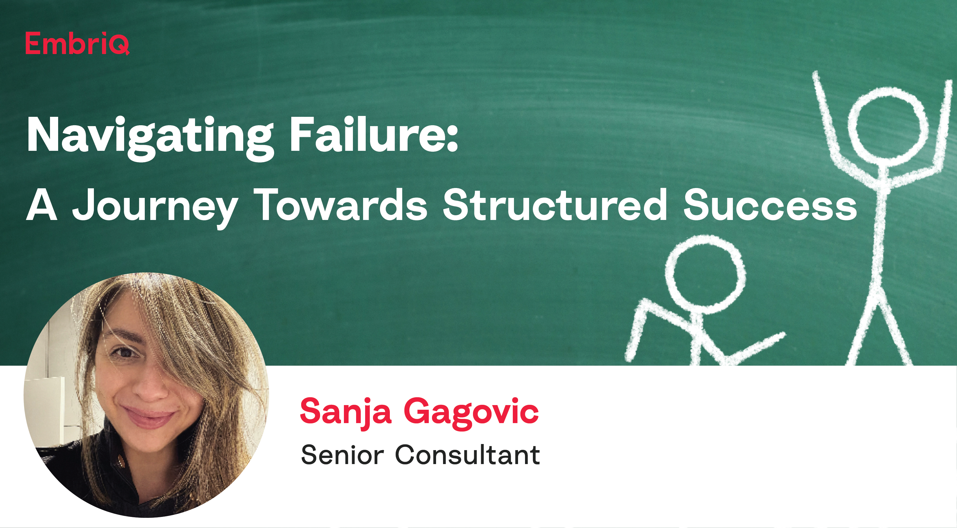 Navigating Failure: A Journey Towards Structured Success | Embriq