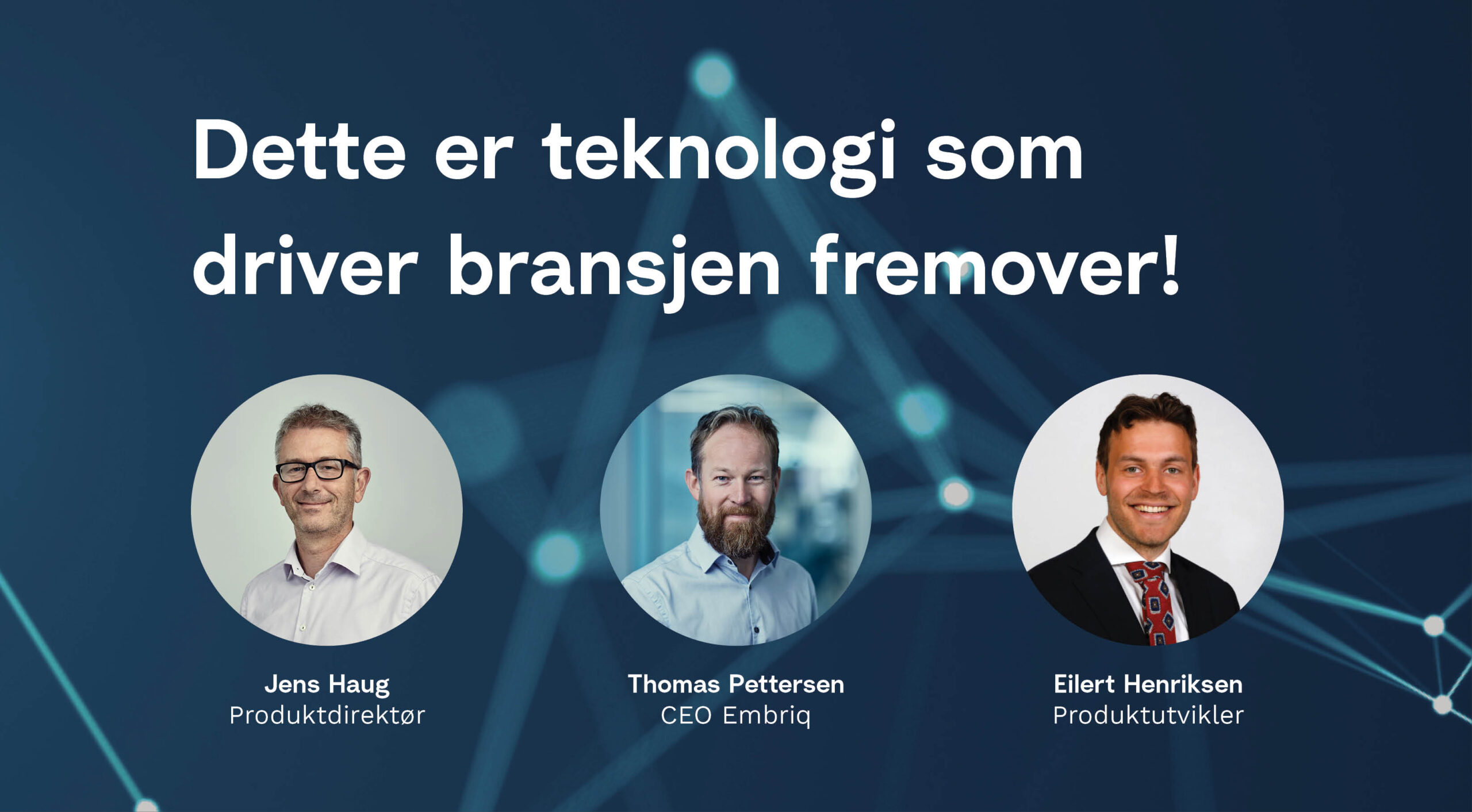 Dette er teknologi som driver bransjen fremover! | Embriq